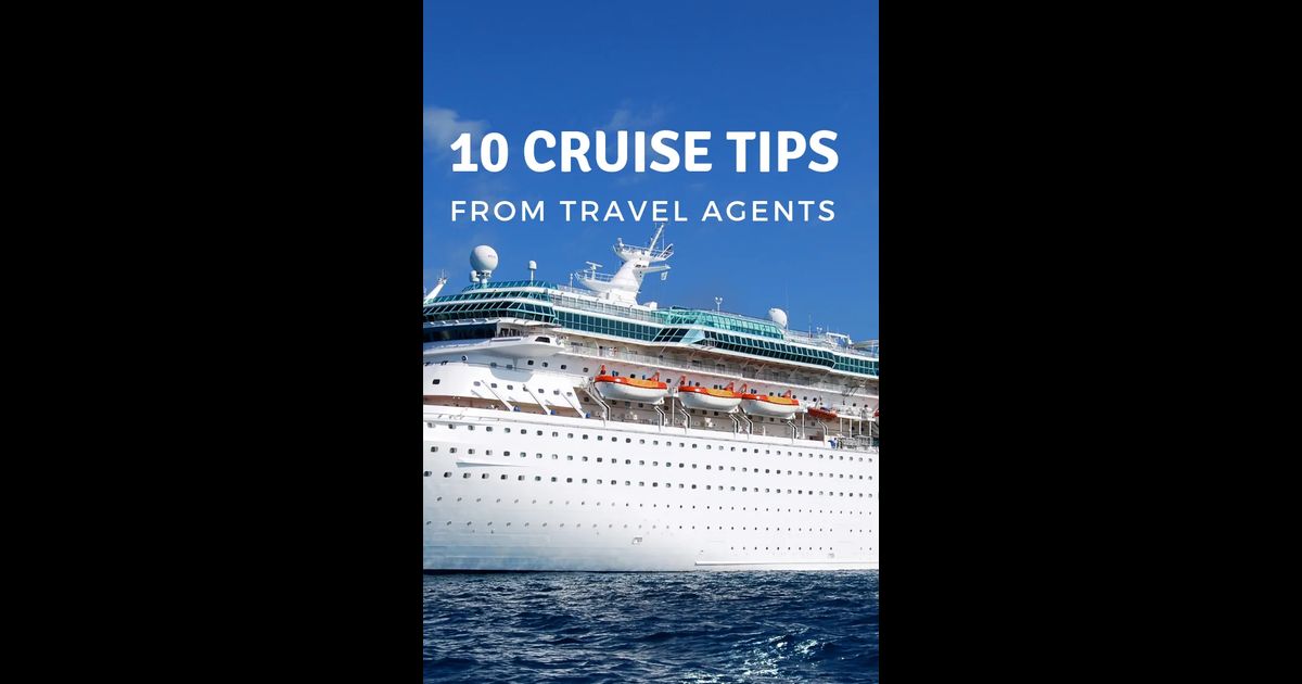10 Cruise Tips from Travel Agents